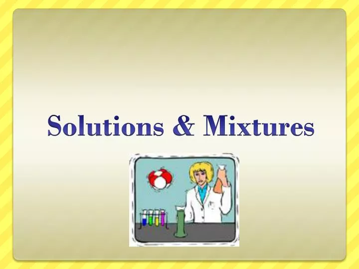 PPT - Solutions & Mixtures PowerPoint Presentation, free download - ID ...