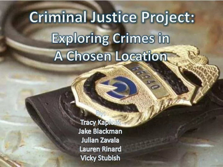 PPT - Criminal Justice Project: PowerPoint Presentation, free download ...
