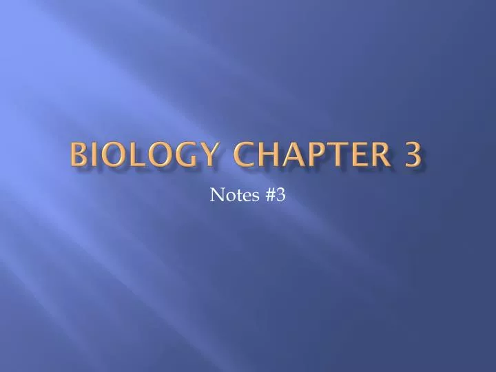 PPT - Biology Chapter 3 PowerPoint Presentation, free download - ID:2302767