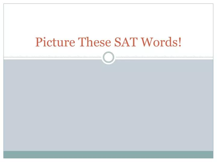PPT - Picture These SAT Words! PowerPoint Presentation, free download ...