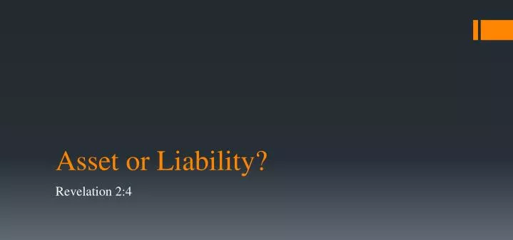 PPT - Asset or Liability? PowerPoint Presentation, free download - ID ...