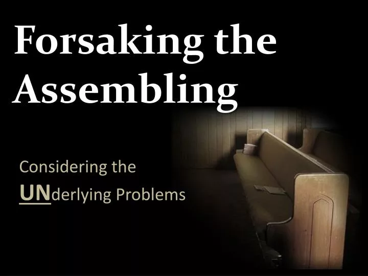 PPT - Forsaking the Assembling PowerPoint Presentation, free download ...