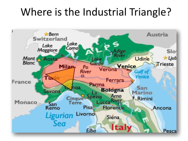 PPT - Where is the Industrial Triangle in Italy? PowerPoint ...