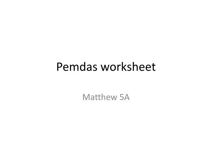 PPT - Pemdas worksheet PowerPoint Presentation, free download - ID:2304038
