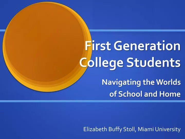 PPT - First Generation College Students PowerPoint Presentation, free ...