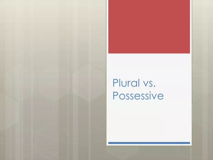 PPT - Plural vs. Possessive PowerPoint Presentation, free download - ID ...
