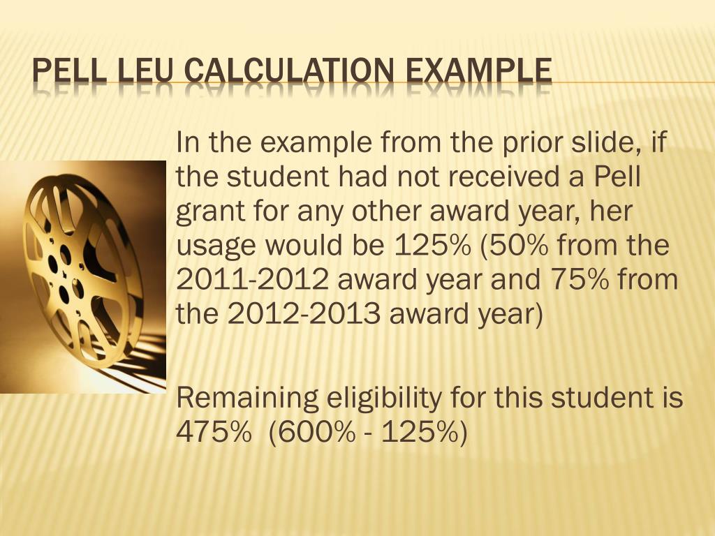PPT - PELL GRANT Lifetime Eligibility Used (LEU) PowerPoint ...