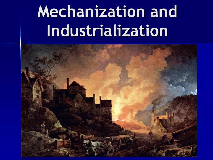 PPT - Mechanization and Industrialization PowerPoint Presentation, free ...
