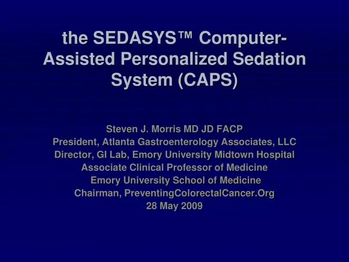 PPT - the SEDASYS™ Computer-Assisted Personalized Sedation System (CAPS ...