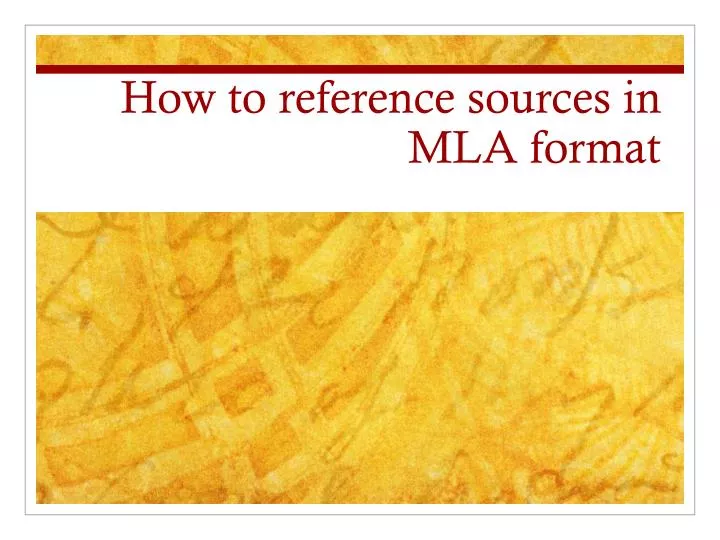 PPT - How to reference sources in MLA format PowerPoint Presentation ...