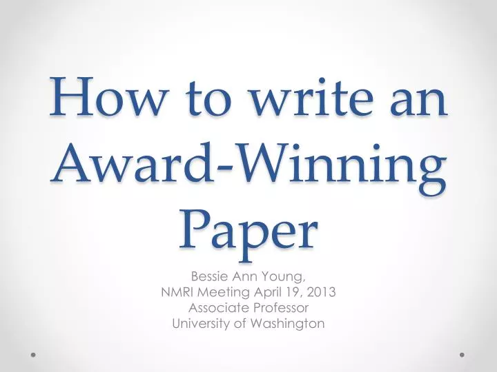 PPT - How to write an Award-Winning Paper PowerPoint Presentation, free ...