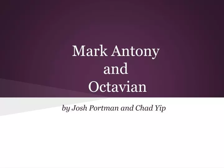 PPT - Mark Antony and Octavian PowerPoint Presentation, free download ...