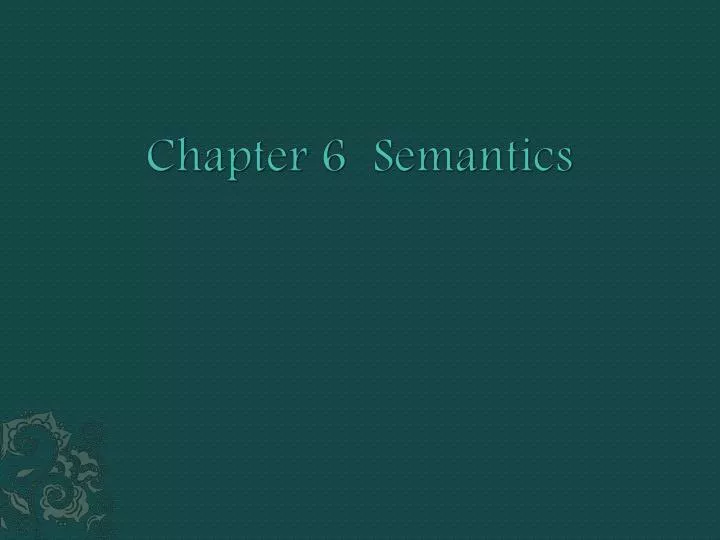 PPT - Chapter 6 Semantics PowerPoint Presentation, free download - ID ...