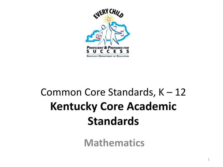 PPT - Common Core Standards, K – 12 Kentucky Core Academic Standards ...