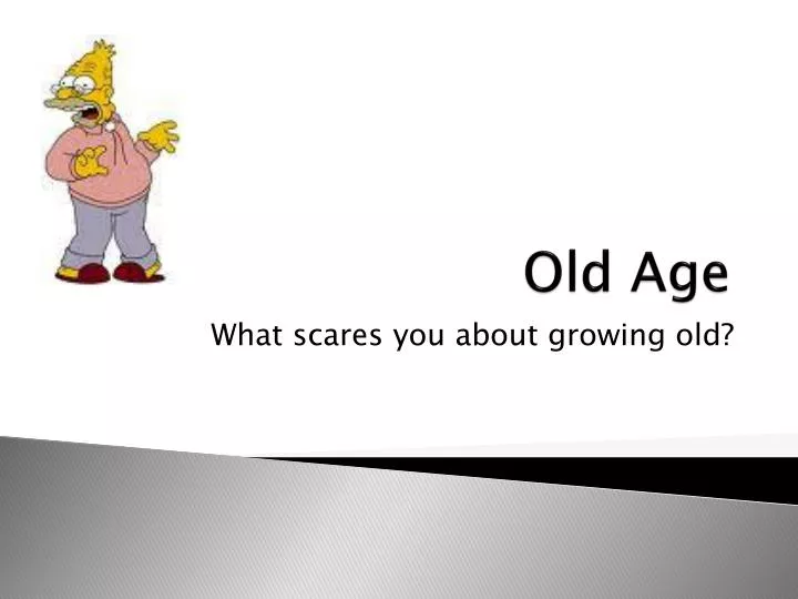 PPT - Old Age PowerPoint Presentation, free download - ID:2310489