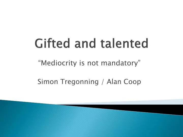 PPT - Gifted and talented PowerPoint Presentation, free download - ID ...
