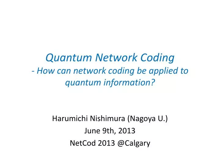 Ppt Quantum Network Coding How Can Network Coding Be Applied To