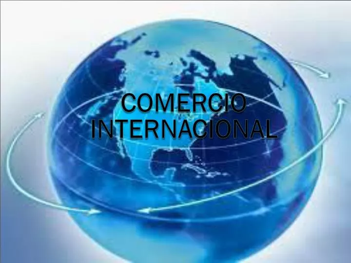 PPT - COMERCIO Internacional PowerPoint Presentation, free download - ID:2311016