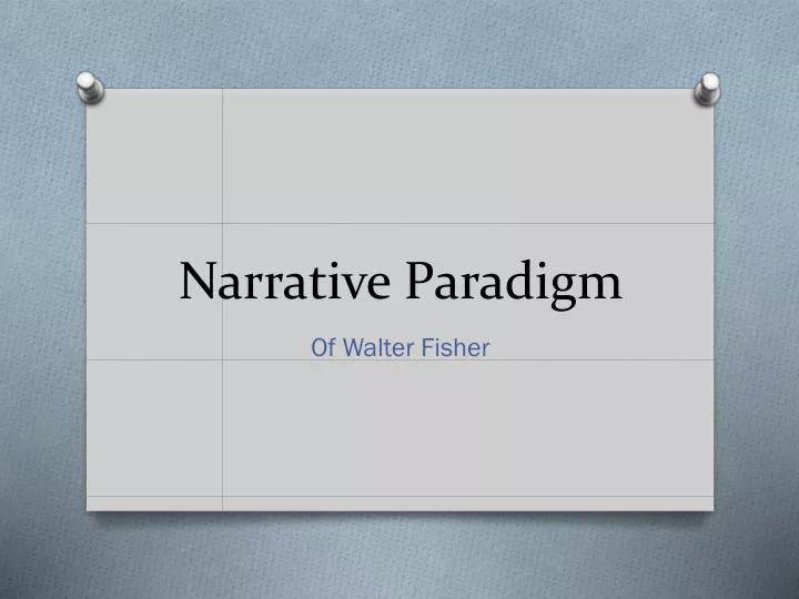 PPT - Narrative Paradigm PowerPoint Presentation, free download - ID ...