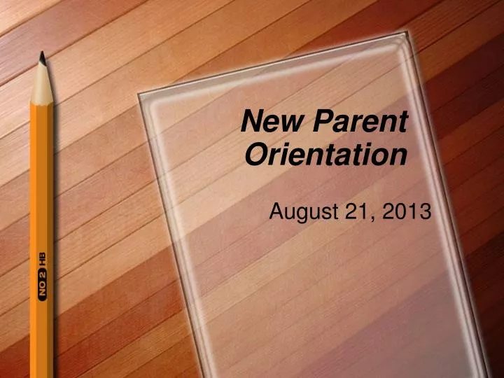 PPT - New Parent Orientation PowerPoint Presentation, free download ...