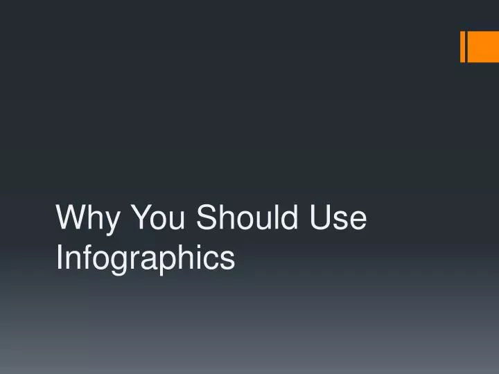 PPT - Why You Should Use Infographics PowerPoint Presentation, free ...