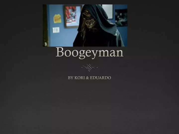 PPT - Boogeyman PowerPoint Presentation, free download - ID:2314130