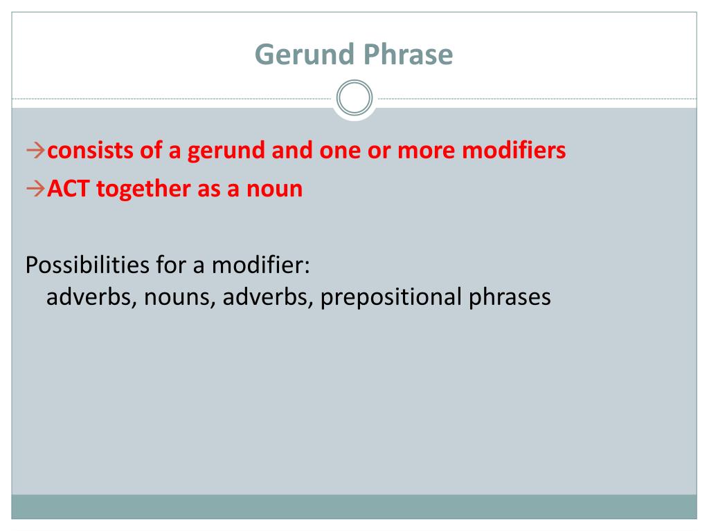 PPT - Gerunds and Gerund Phrases PowerPoint Presentation, free download ...