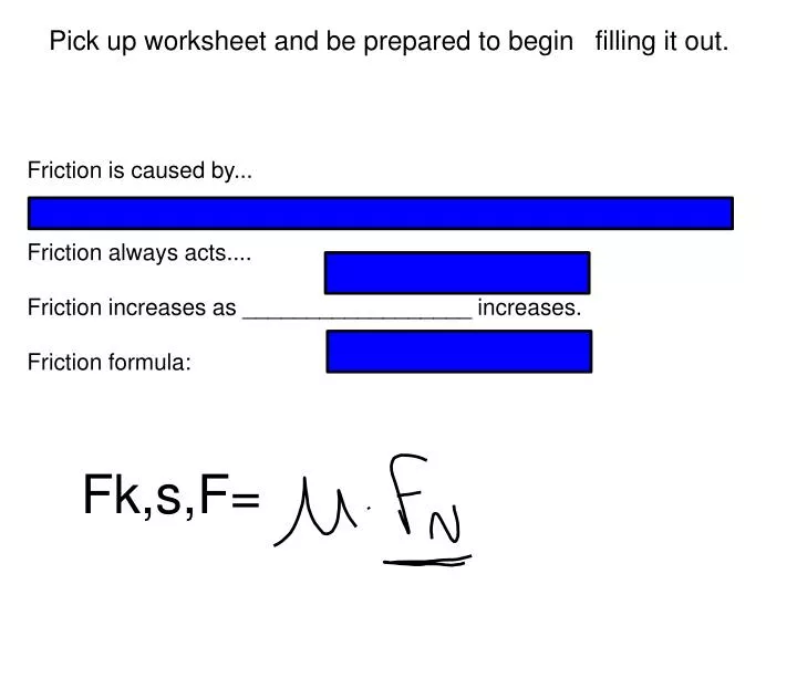 PPT - Pick up worksheet and be prepared to begin filling it out ...