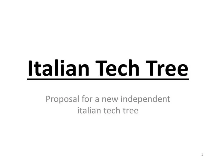 PPT - Italian Tech Tree PowerPoint Presentation, free download - ID:2315133