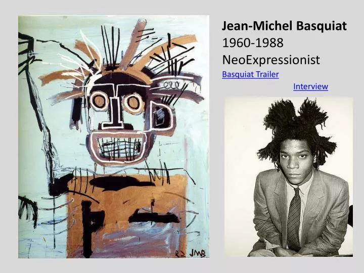 PPT - Jean-Michel Basquiat 1960-1988 NeoExpressionist PowerPoint ...