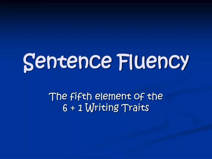 PPT - Sentence Fluency PowerPoint Presentation, free download - ID:2315680