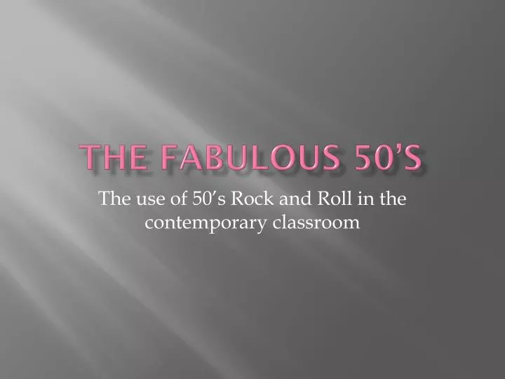 PPT - The Fabulous 50’s PowerPoint Presentation, free download - ID:2315734