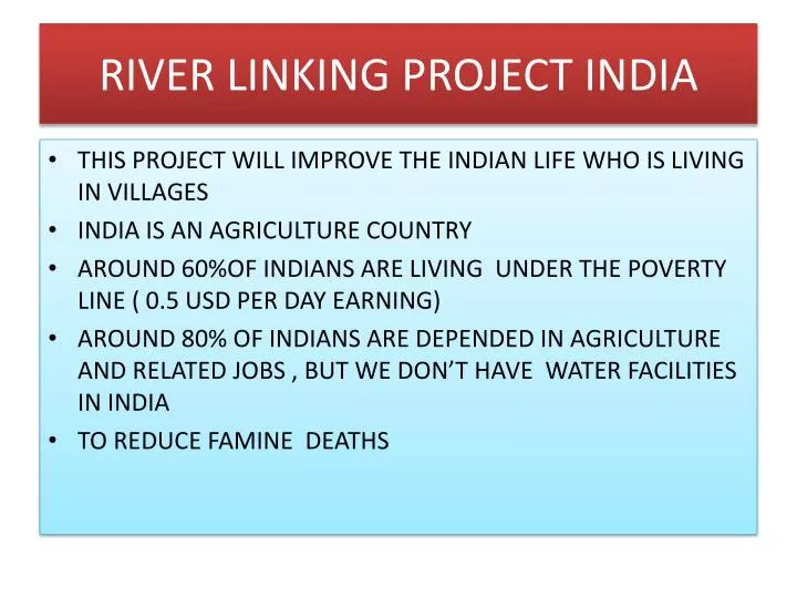 PPT - RIVER LINKING PROJECT INDIA PowerPoint Presentation, free ...