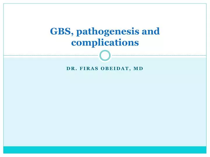 PPT - GBS, pathogenesis and complications PowerPoint Presentation, free ...