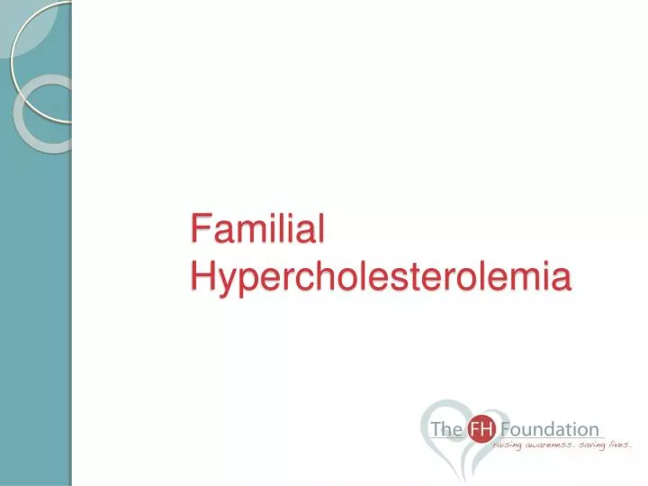 PPT - Familial Hypercholesterolemia PowerPoint Presentation, free ...