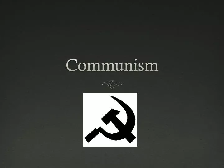 PPT - Communism PowerPoint Presentation, free download - ID:2316581