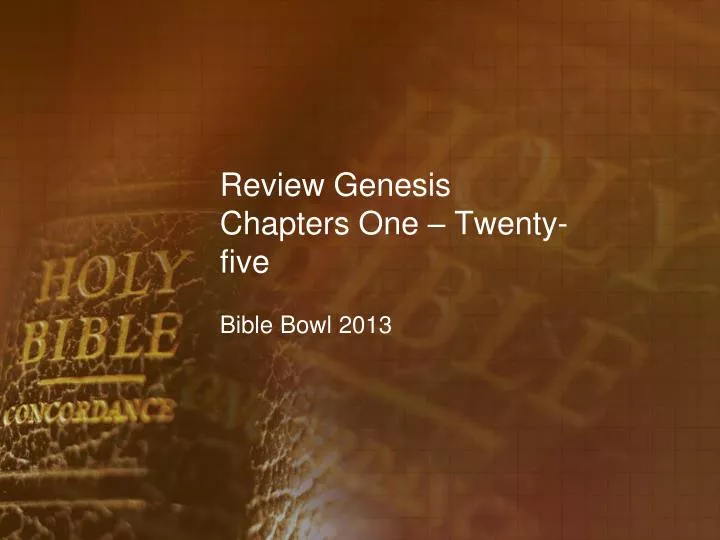 PPT - Review Genesis Chapters One – Twenty-five PowerPoint Presentation ...
