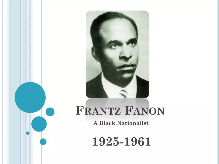 PPT - Frantz Fanon PowerPoint Presentation, free download - ID:2317330