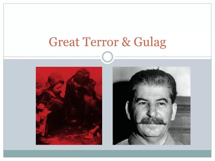PPT - Great Terror & Gulag PowerPoint Presentation, free download - ID ...