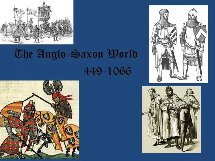 PPT - The Anglo-Saxon World PowerPoint Presentation, free download - ID ...