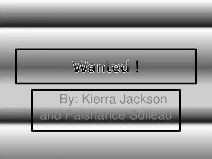 PPT - Wanted ! PowerPoint Presentation, free download - ID:2318166