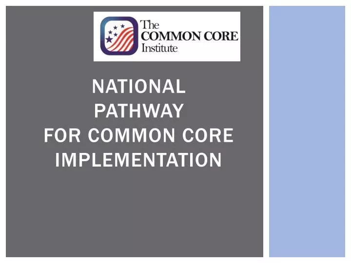 PPT - NATIONAL Pathway for Common Core Implementation PowerPoint ...