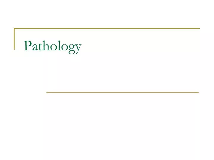 PPT - Pathology PowerPoint Presentation, free download - ID:2318405