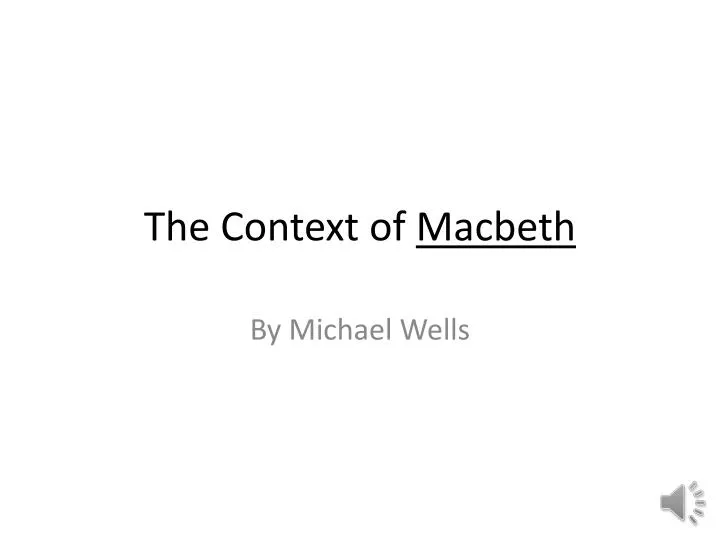 PPT - The Context of Macbeth PowerPoint Presentation, free download ...