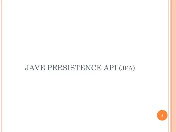PPT - JAVE PERSISTENCE API ( jpa ) PowerPoint Presentation, free ...