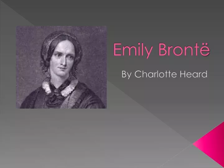 PPT - Emily Bront ë PowerPoint Presentation, free download - ID:2319436