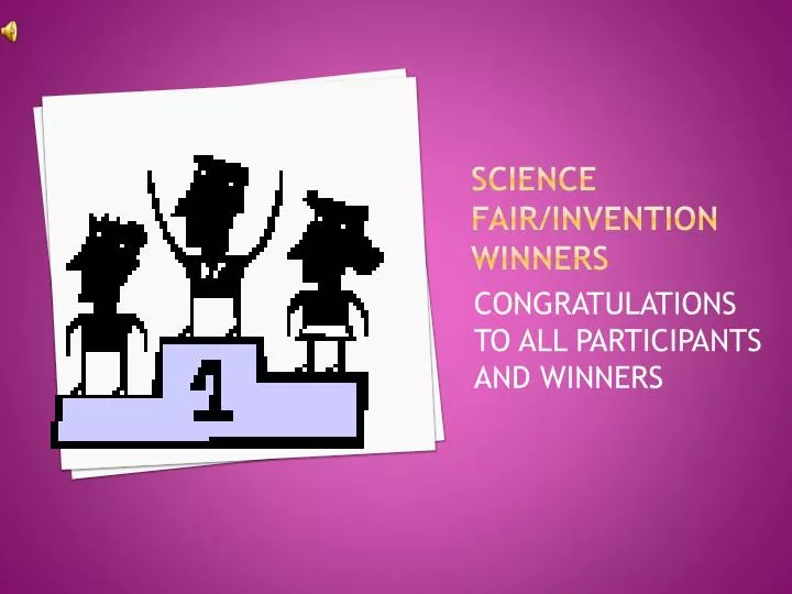 PPT - SCIENCE FAIR/INVENTION WINNERS PowerPoint Presentation, free ...