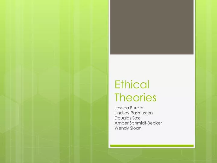 PPT - Ethical Theories PowerPoint Presentation, free download - ID:2319465