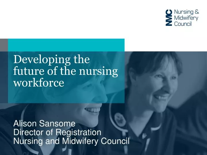 PPT - Developing the future of the nursing workforce PowerPoint ...