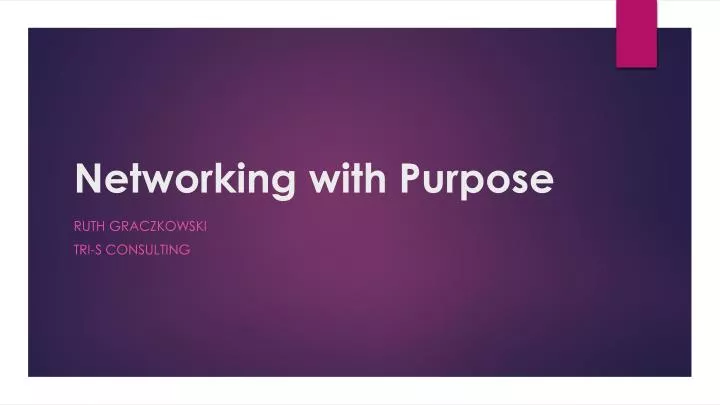 PPT - Networking with Purpose PowerPoint Presentation, free download - ID:2319656